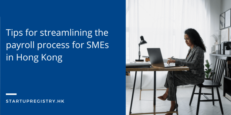 Payroll Process For SMEs in Hong Kong | Startupregistry