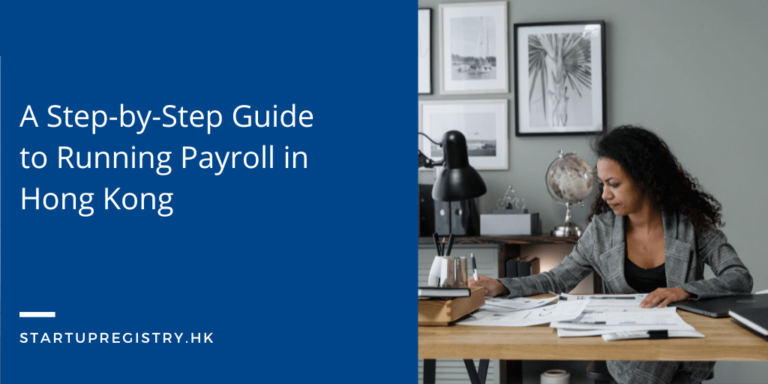 A Step-by-Step Guide to Running Payroll in Hong Kong | Startupr