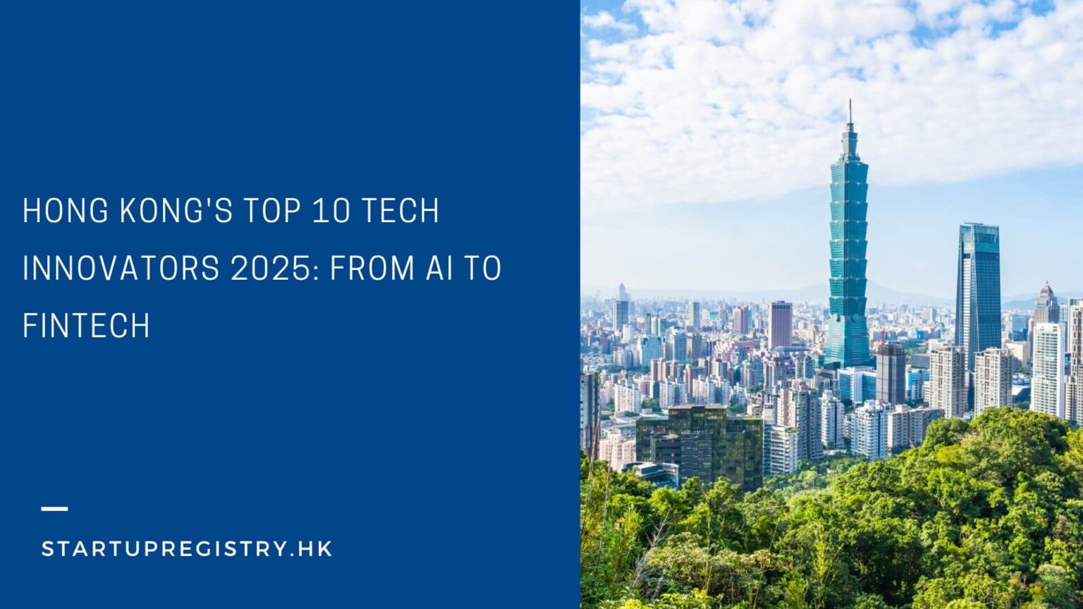 Hong Kong's Top 10 Tech Innovators 2025 | Startupregistry